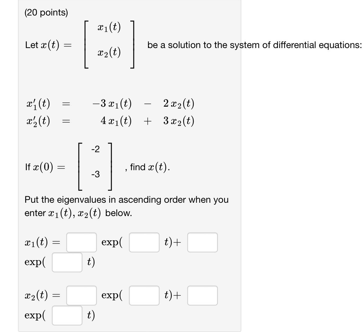 Solved (20 ﻿points)Let x(t)=[x1(t)x2(t)] ﻿be a solution to | Chegg.com