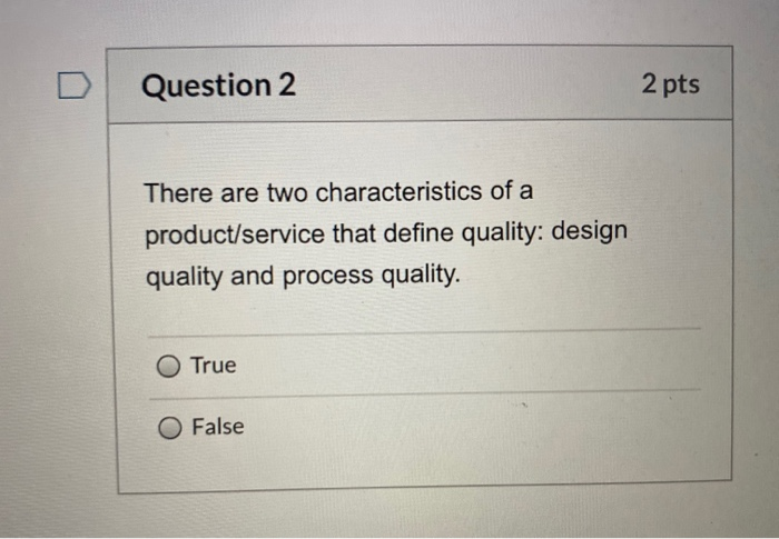 Solved Question 2 2 pts There are two characteristics of a | Chegg.com