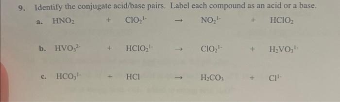 Solved 9. Identify the conjugate acid/base pairs. Label each | Chegg.com