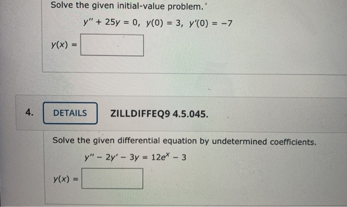 Solved Solve the given initial-value problem. y" + 25y = 0, | Chegg.com