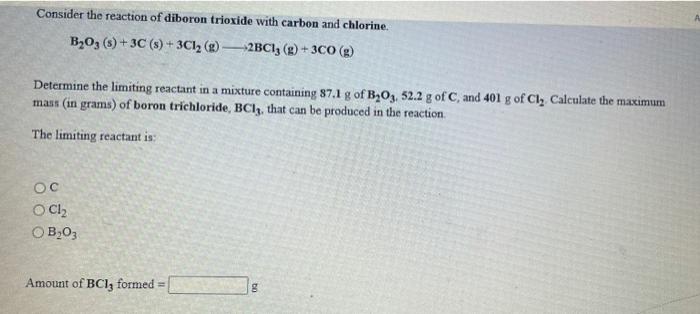 Solved Consider the reaction of diboron trioxide with carbon | Chegg.com