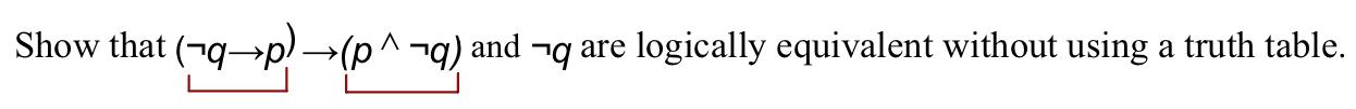 Solved Show that (notq→p)→(p ﻿And notq) ﻿and notq are | Chegg.com