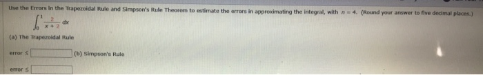 Solved Use the Errors in the Trapezoidal Rule and Simpson's | Chegg.com