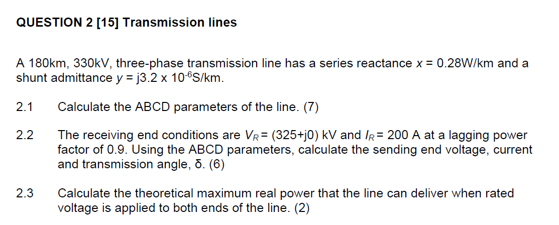 Solved QUESTION 2 [15] ﻿Transmission linesA 180km,330kV, | Chegg.com