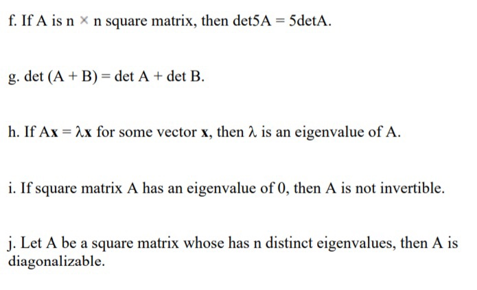 Solved det (A + B) = det A + det B. f. If A is n x n | Chegg.com
