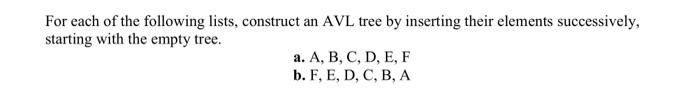Solved For each of the following lists, construct an AVL | Chegg.com
