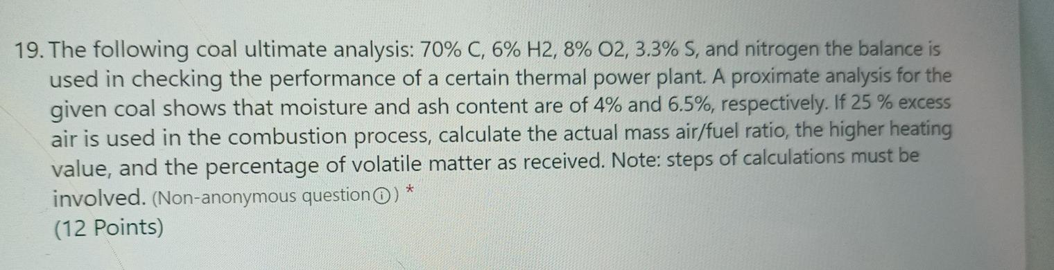 Solved 19. The following coal ultimate analysis: 70% C, 6% | Chegg.com
