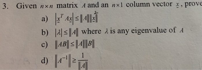Solved 3. Given nxn matrix A and an nx1 column vector x, | Chegg.com