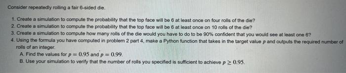 Solved Consider repeatedly rolling a fair 6-sided die. 1. | Chegg.com