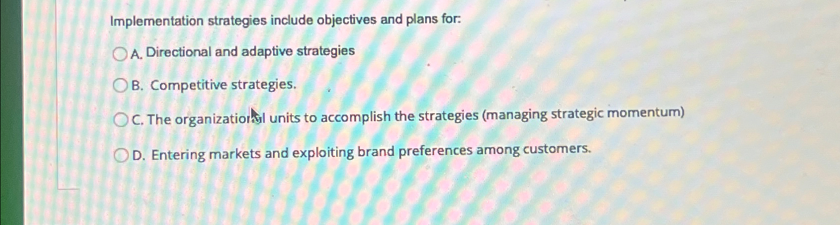 Solved Implementation strategies include objectives and | Chegg.com