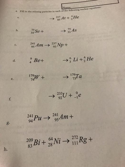 Solved Name 4. Fill in the missing particles in each of the | Chegg.com