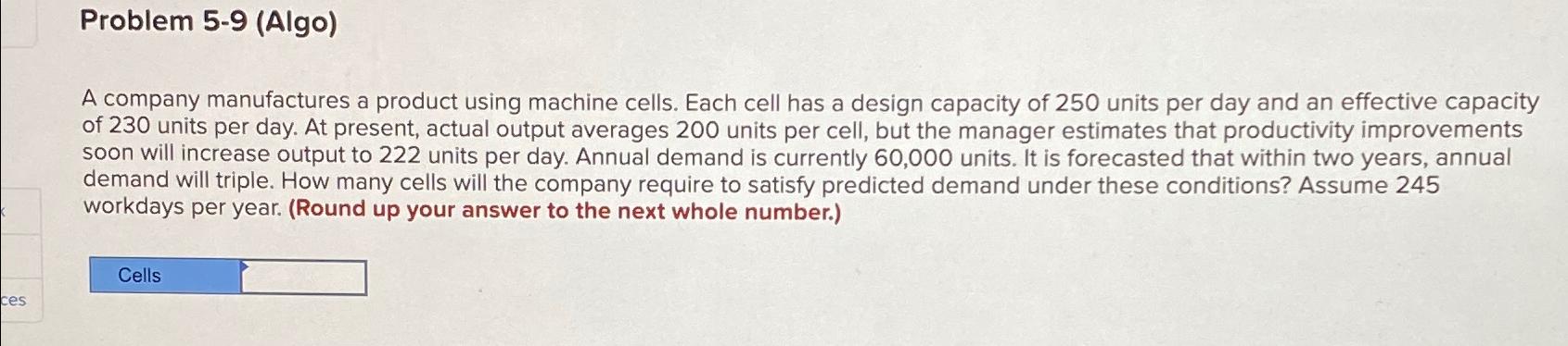 Solved Problem 5-9 (Algo)A company manufactures a product | Chegg.com