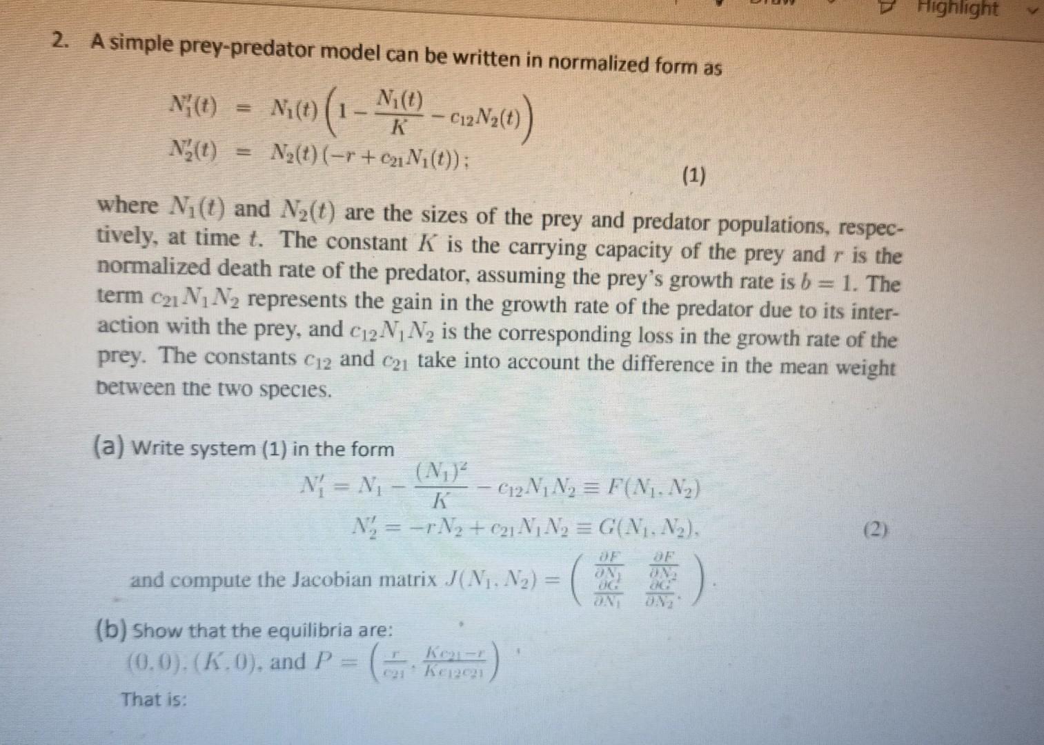 Solved 2. A simple prey-predator model can be written in | Chegg.com