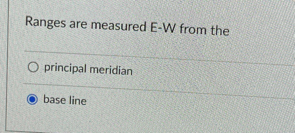 Solved Ranges are measured E-W from the principal | Chegg.com