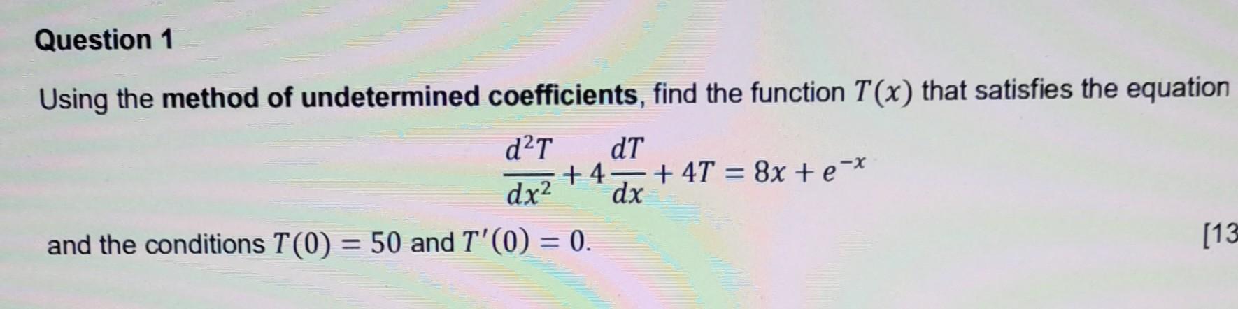 Solved Using the method of undetermined coefficients, find | Chegg.com
