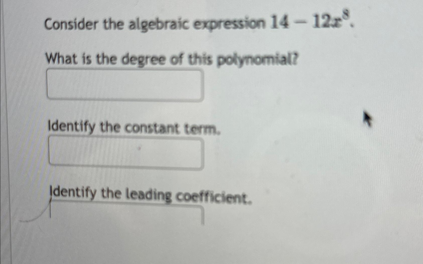 Solved Consider the algebraic expression 14-12x8.What is the | Chegg.com