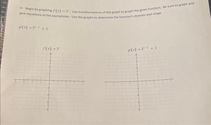Solved 4. Begin by graphing f(x)=3∗. Use transformations of | Chegg.com