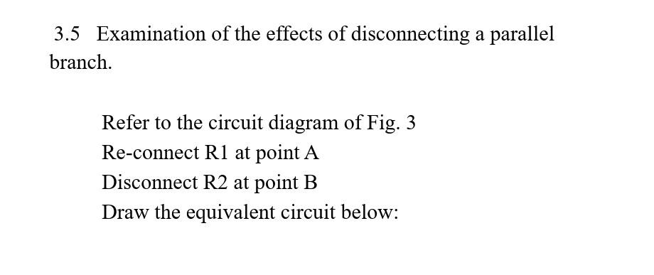 Solved 3.5 Examination of the effects of disconnecting a | Chegg.com