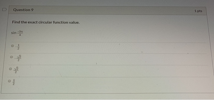 Solved Question 9 1 pts Find the exact circular function | Chegg.com