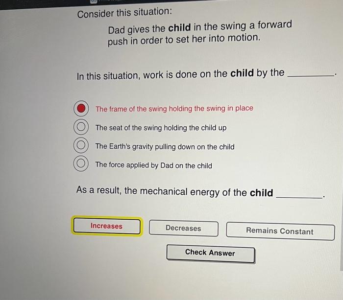 Solved Dad gives the child in the swing a forward push in | Chegg.com