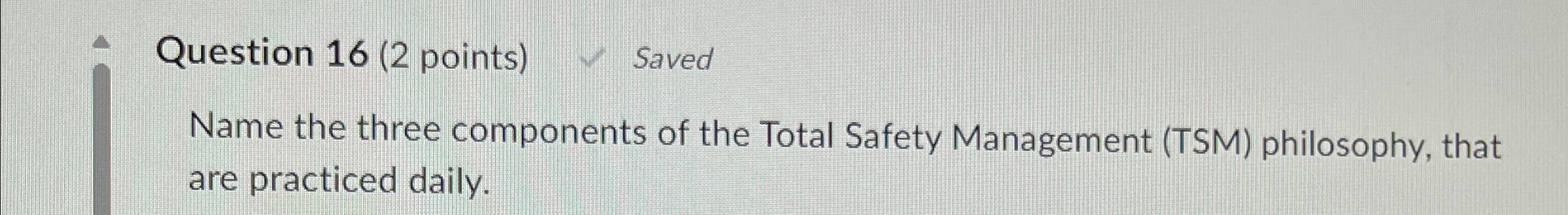 Solved Question 16 (2 ﻿points)SavedName the three components | Chegg.com