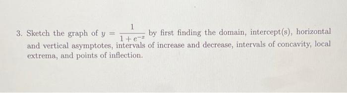 Solved 1 1 + e- and vertical asymptotes, intervals extrema, | Chegg.com