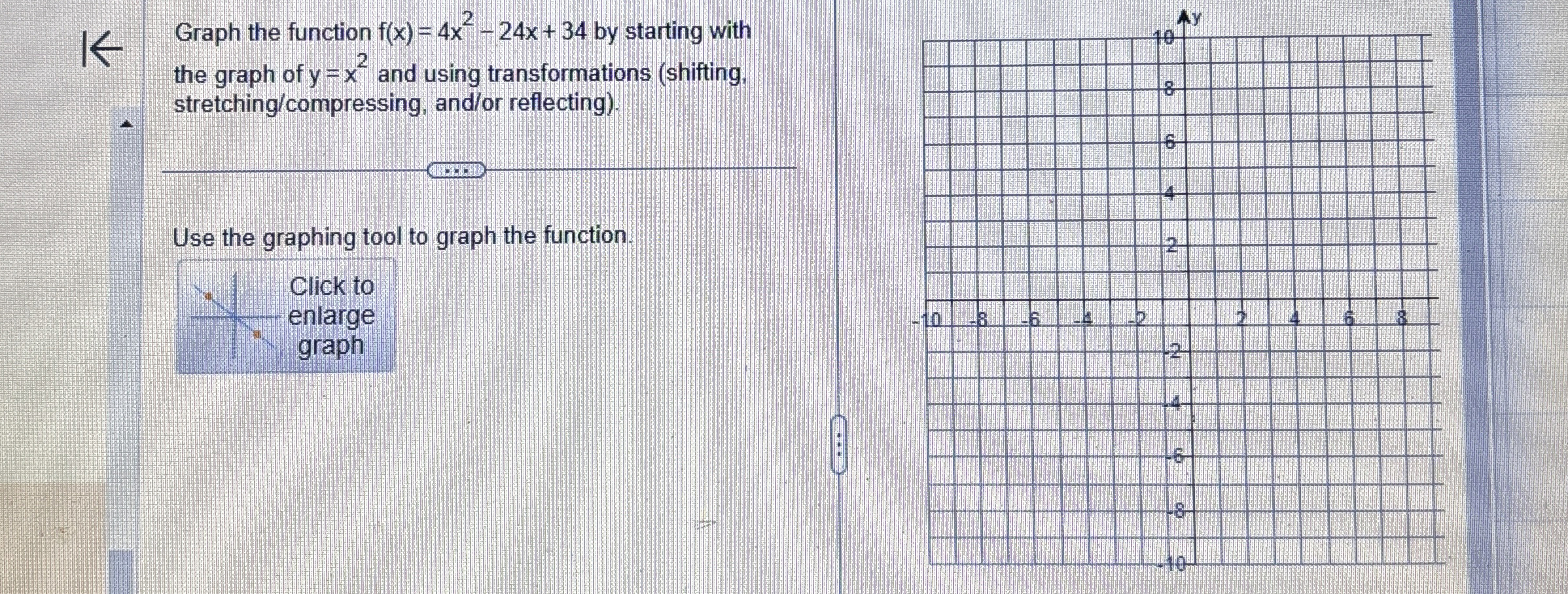 Solved Graph the function f(x)=4x2-24x+34 ﻿by starting | Chegg.com