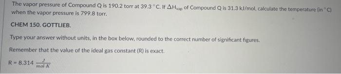 Solved The vapor pressure of Compound Q is 190.2 torr at | Chegg.com