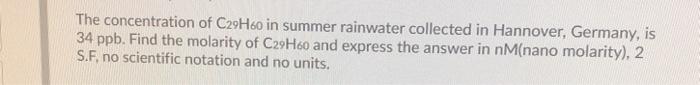Solved The concentration of C29H60 in summer rainwater | Chegg.com