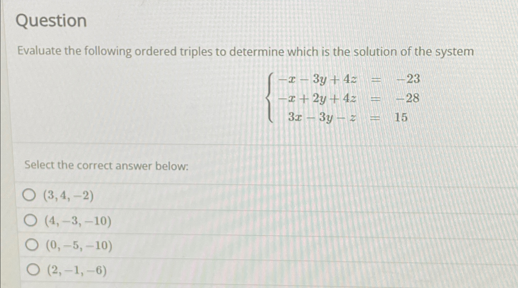 Solved QuestionEvaluate the following ordered triples to | Chegg.com