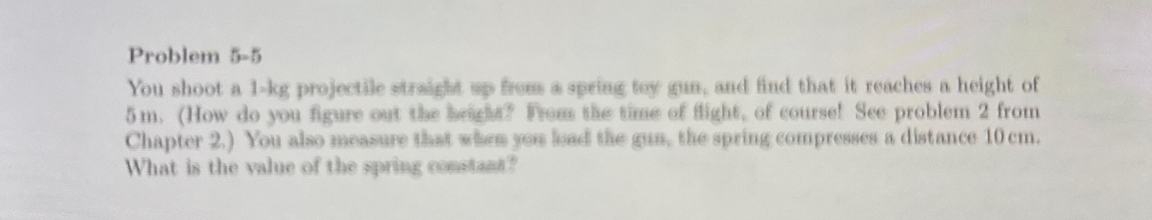 Solved Problem 5-5You shoot a 1-kg ﻿projectile straight ap | Chegg.com