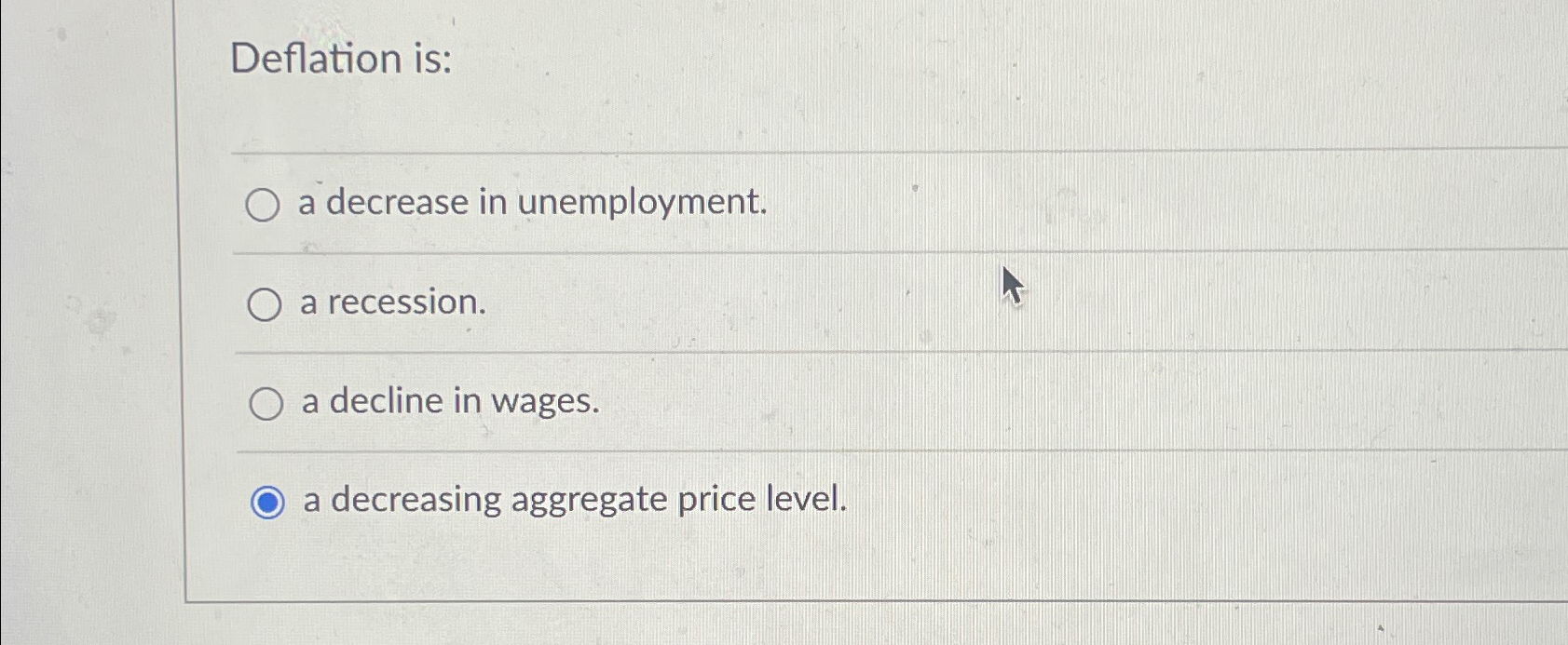 Solved Deflation is:a decrease in unemployment.a recession.a | Chegg.com
