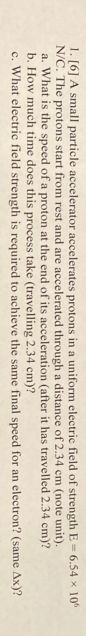 Solved [6] ﻿A small particle accelerator accelerates protons | Chegg.com