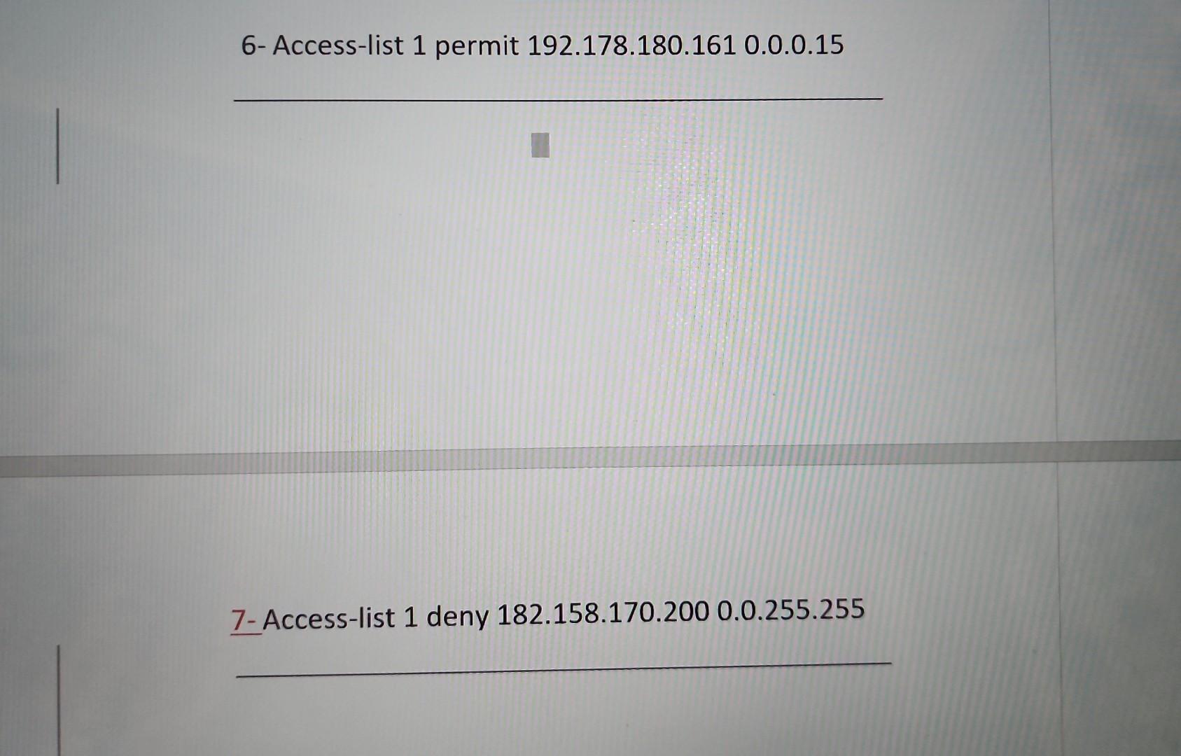 Solved 7-Access-list 1 deny 182.158 .170 .2000 .0 .255 .255 | Chegg.com