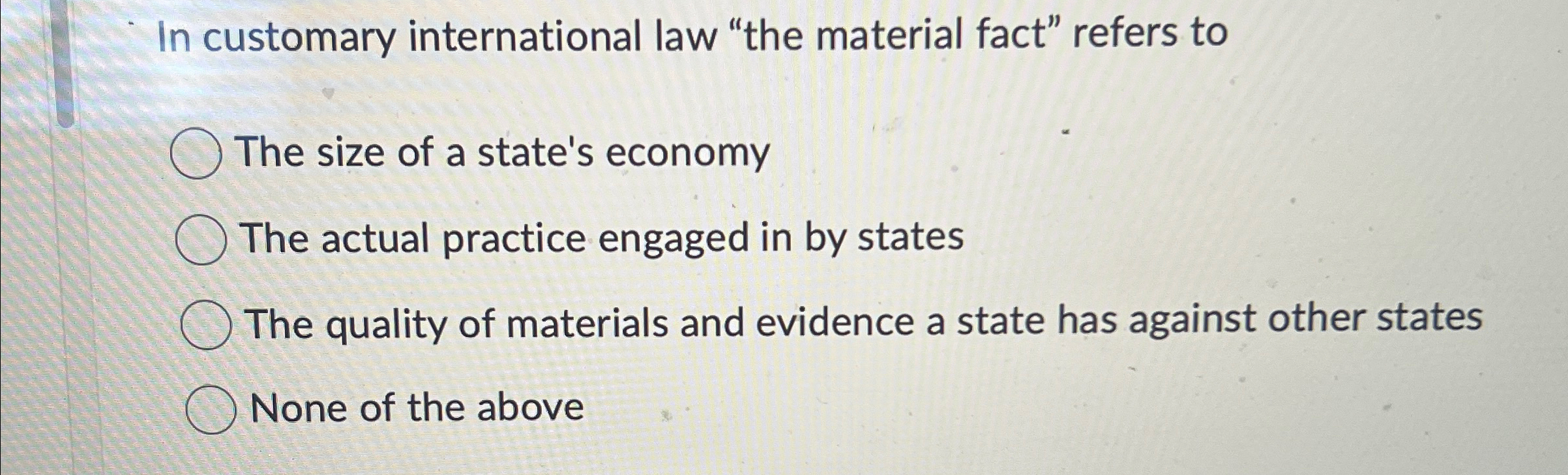Solved In customary international law "the material fact" | Chegg.com
