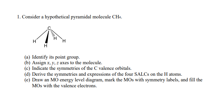 Solved Consider a hypothetical pyramidal molecule CH4.(a) | Chegg.com