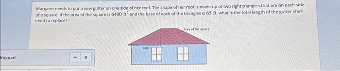 Solved Margaret needs to put a new gutter on one side of her | Chegg.com