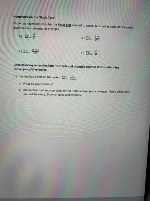 Solved Homework on the "Ratio Test" Show the necessary steps | Chegg.com