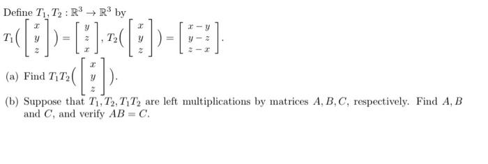 Solved Define T1,T2:R3→R3 by | Chegg.com