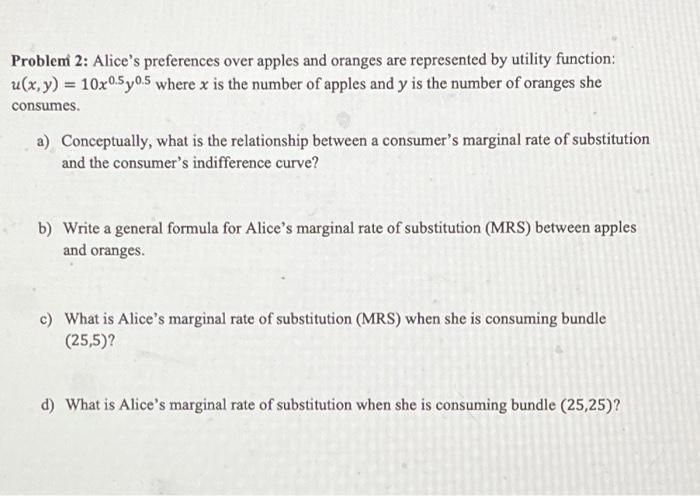 Solved Problem 2: Alice's preferences over apples and | Chegg.com