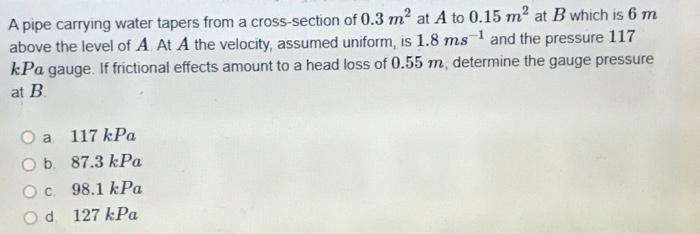Solved A pipe carrying water tapers from a cross-section of | Chegg.com