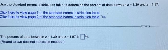 Solved Use the standard normal distribution table to | Chegg.com