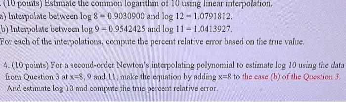 Solved (10 points) Estimate the common logarithm of 10 using | Chegg.com