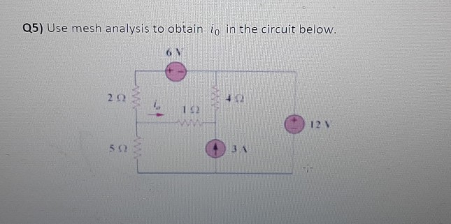 Solved Q5) Use mesh analysis to obtain io in the circuit | Chegg.com