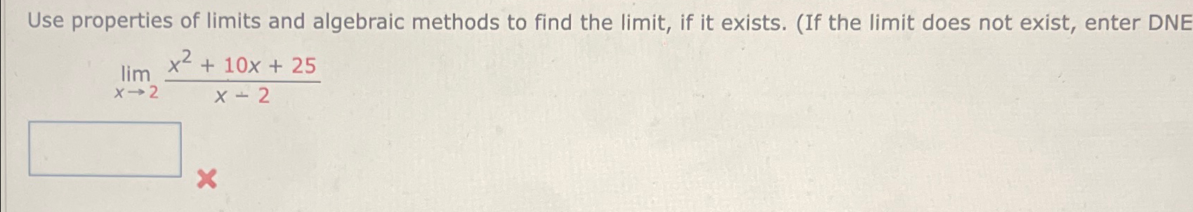 Solved Use properties of limits and algebraic methods to | Chegg.com