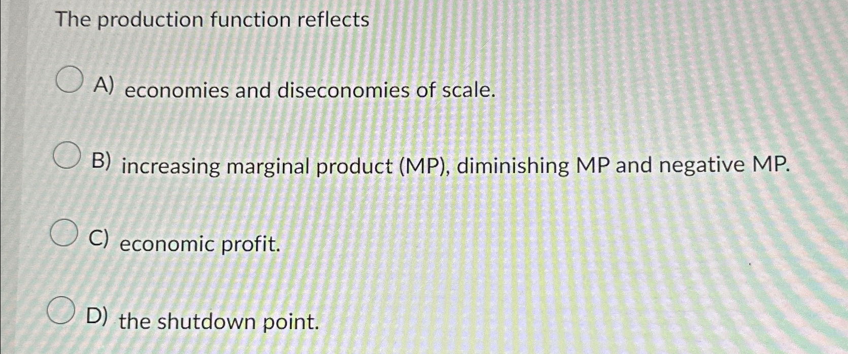 Solved The production function reflectsA) ﻿economies and | Chegg.com