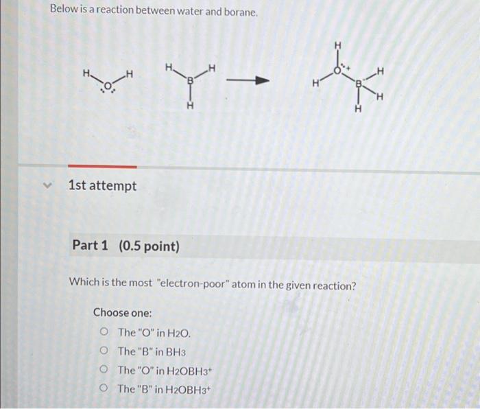 Solved Below is a reaction between water and borane. 1st | Chegg.com