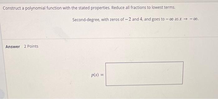 Solved Construct a polynomial function with the stated | Chegg.com