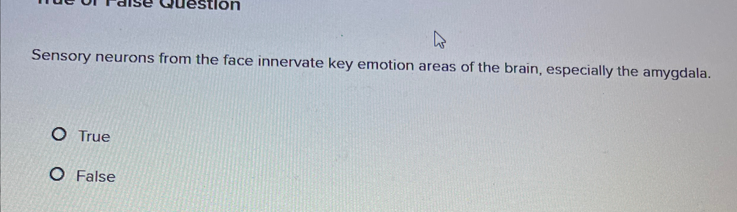 Solved Sensory neurons from the face innervate key emotion | Chegg.com