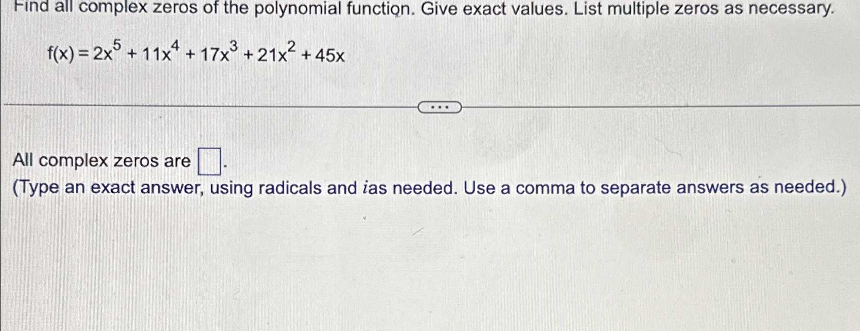 Solved Find all complex zeros of the polynomial function. | Chegg.com